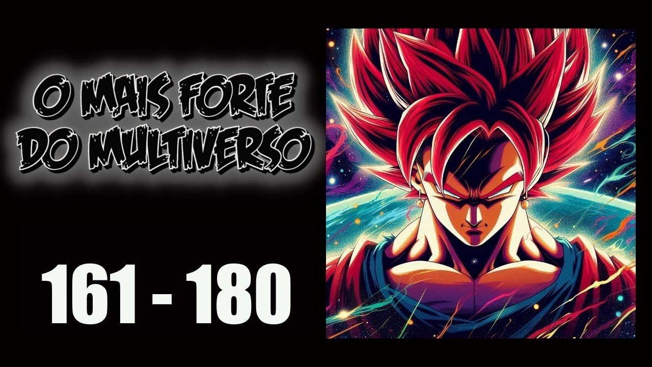 O MAIS FORTE DO MULTIVERSO - 161 AO 180 - ESCUTE AUDIO NOVEL - YouTube
