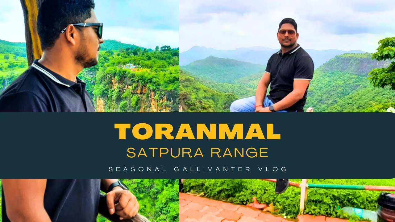 Toranmal, Maharashtra: Monsoon Magic & Adventure in the Sahyadri ...