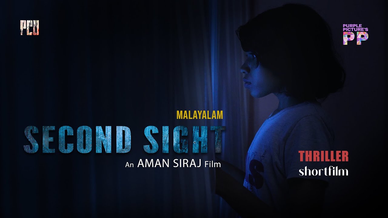 Second Sight Short Film (2024) | Aman Siraj | Purple Pictures | PCU - YouTube