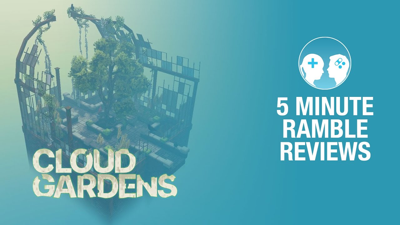 5 Minute Ramble - Cloud Gardens (Early Access) - YouTube