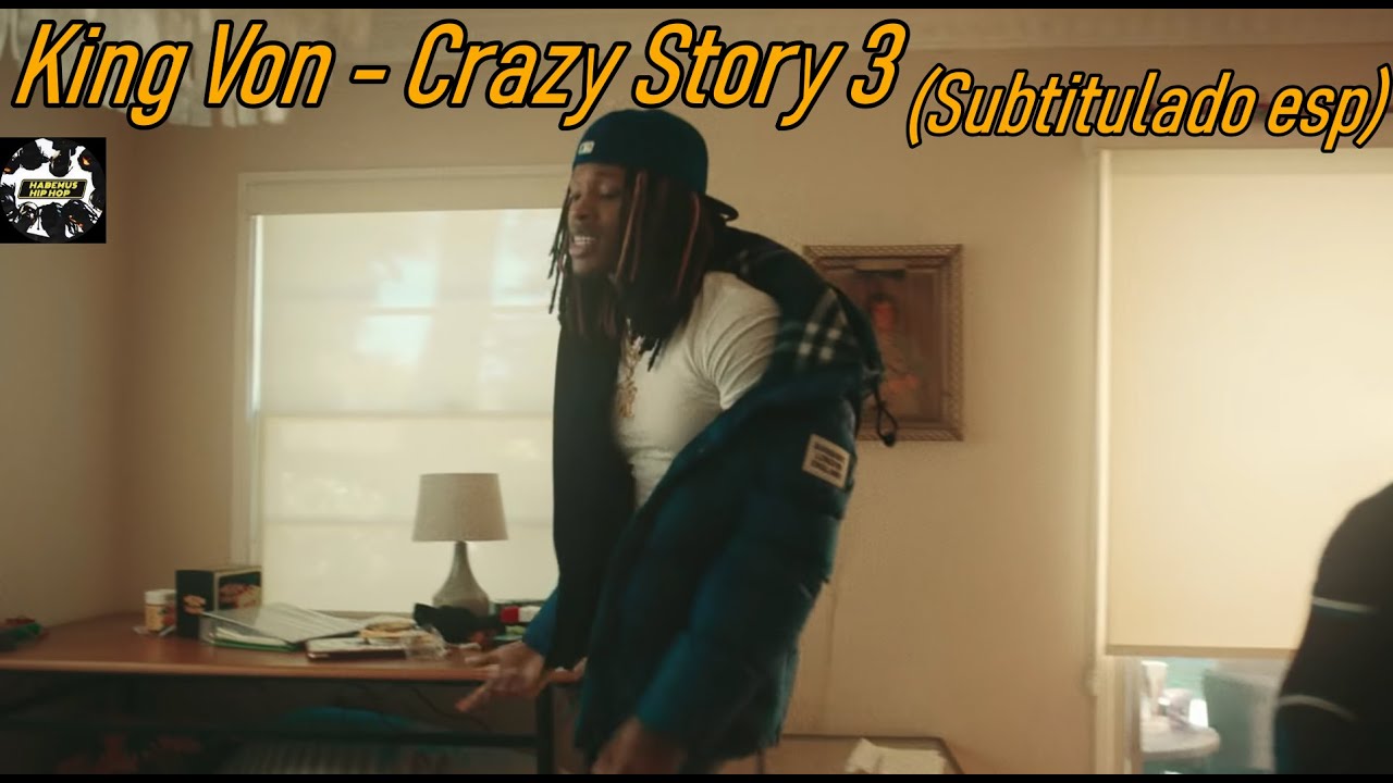 King Von Crazy Story Parte 3 Subtitulado Esp Chiraq Youtube