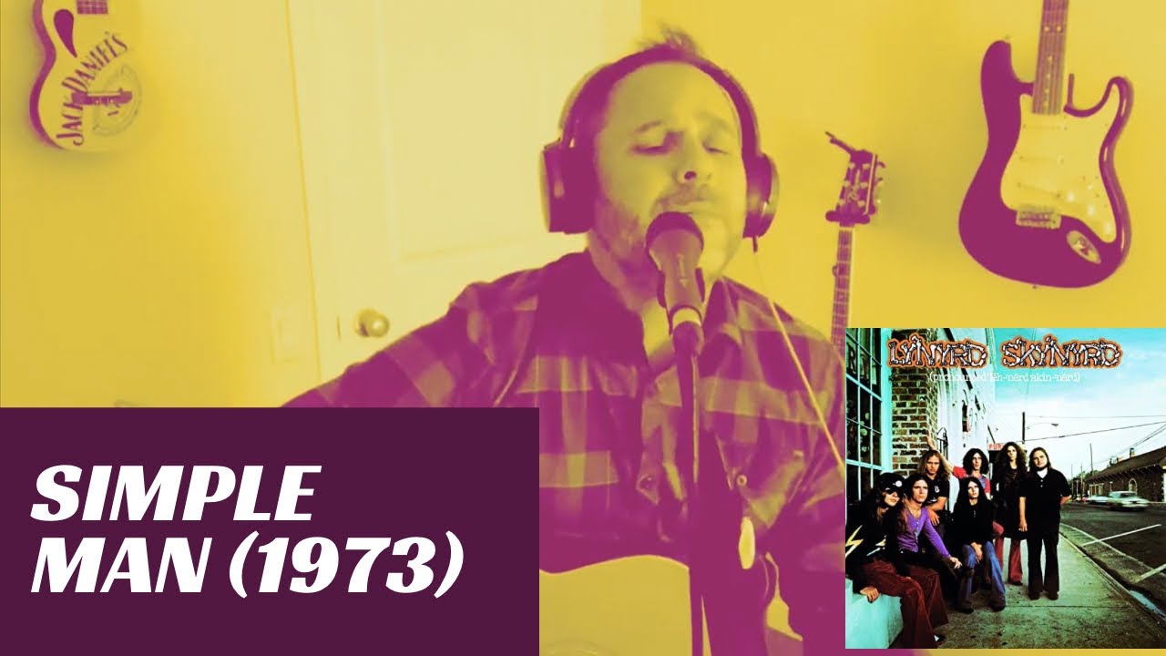 Simple Man -Lynyrd Skynyrd / Shinedown - Acoustic Cover (of a Cover ...