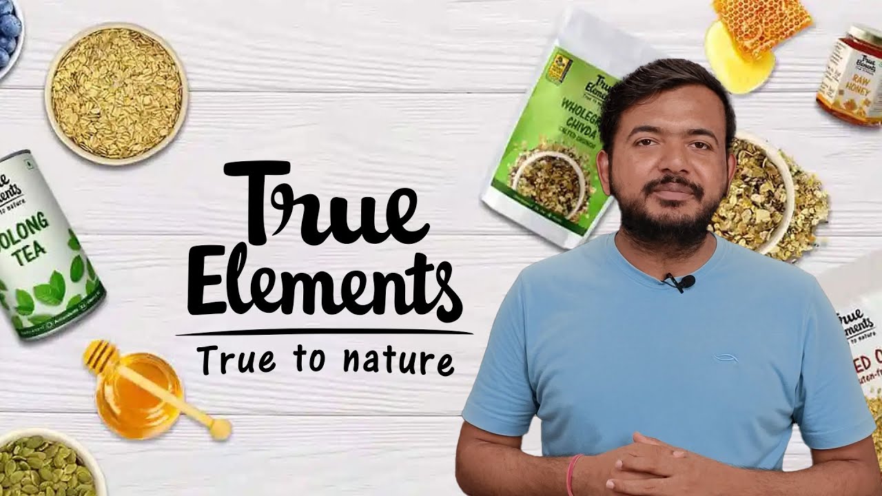 True Elements| A 100% honest brand? #StartupStories #BetterIndia #Story ...