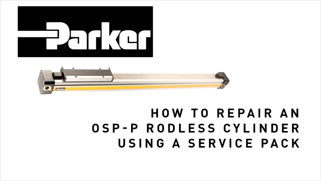 How to Repair the Parker's OSP-P Rodless Cylinder with the OSP-P ...