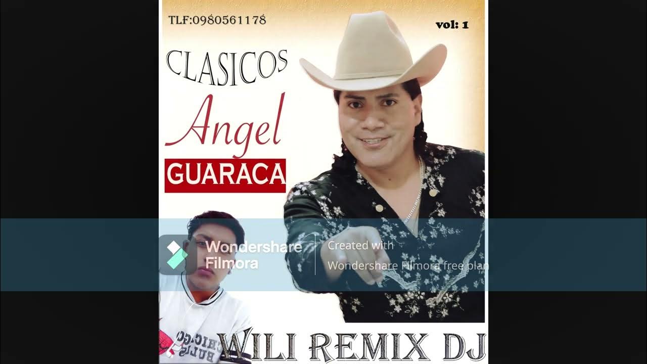 MIX ANGEL GUARACA WILI RMX DJ - YouTube