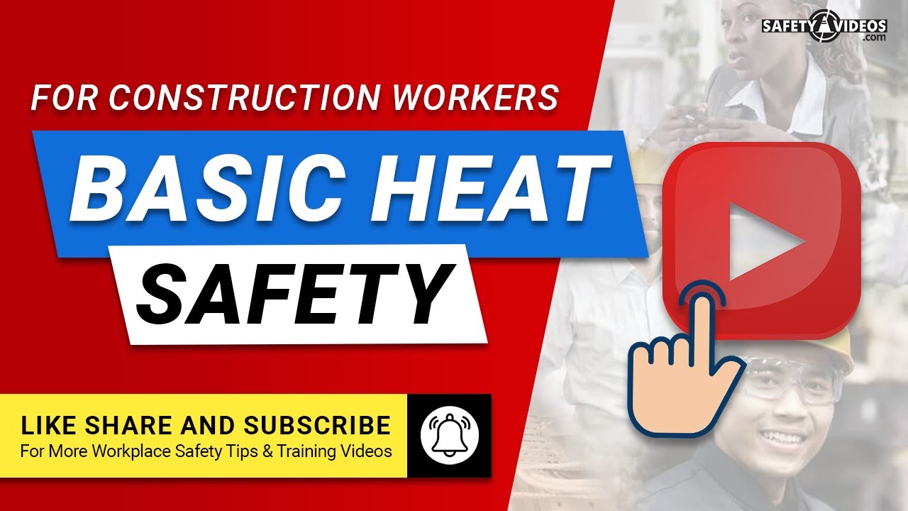 Heat Safety Basics for Construction Workers from SafetyVideos.com - YouTube
