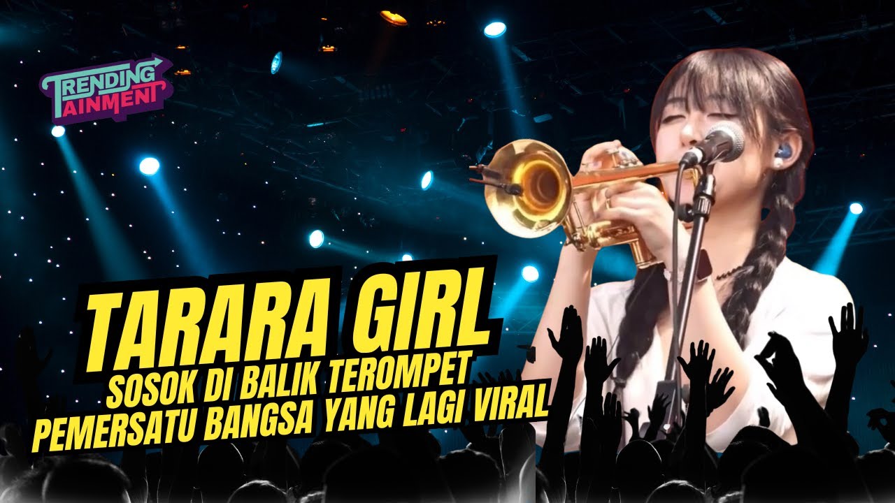 Ini Nih Sosok Di Balik Tarara Girl atau Terompet Pemersatu Bangsa Yang ...
