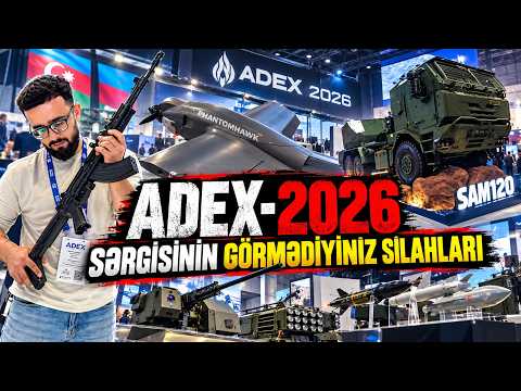 ADEX 2026 – EKSKLÜZİV GÖRÜNTÜLƏR: Yeni Nəsil Silah Texnologiyaları