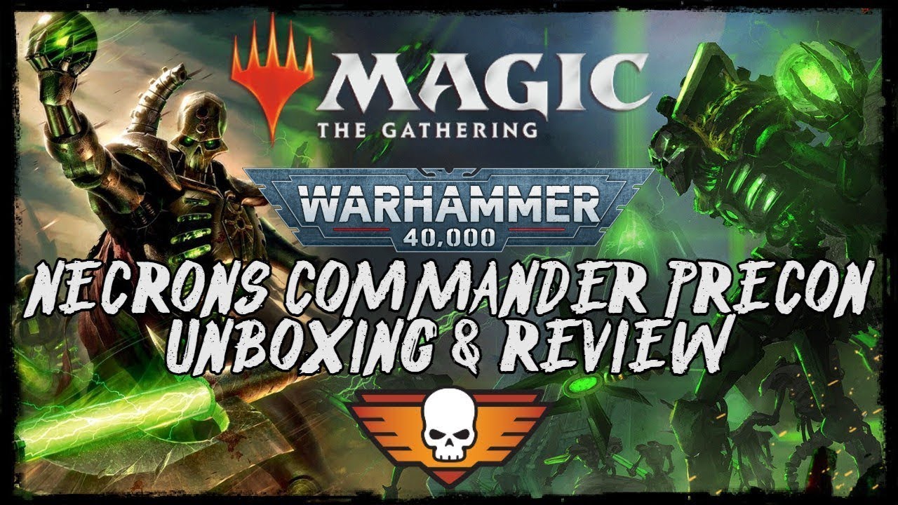'NECRON DYNASTIES' COMMANDER MTG PRECON! WARHAMMER 40K Magic Unboxing ...