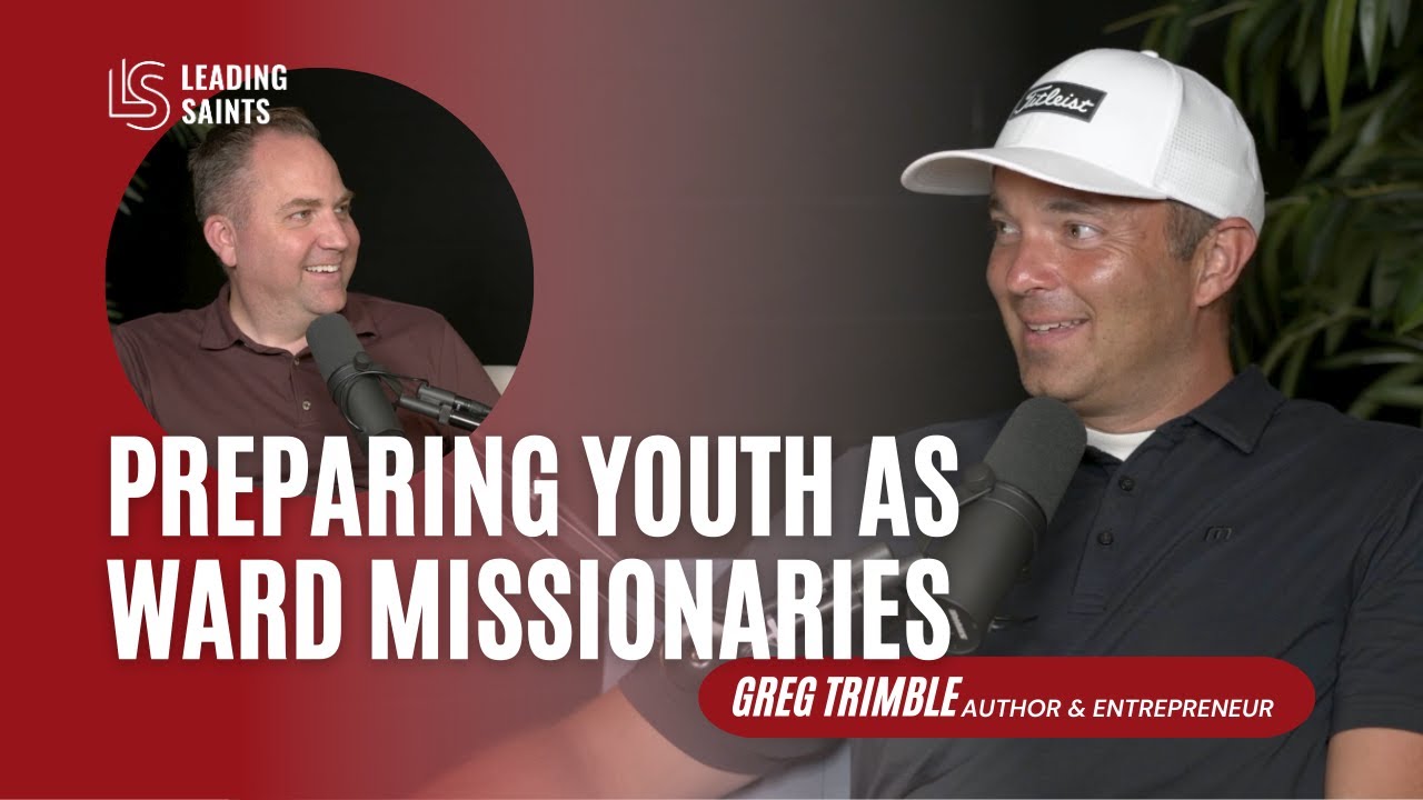 Preparing Youth as Ward Missionaries | An Interview with Greg Trimble ...