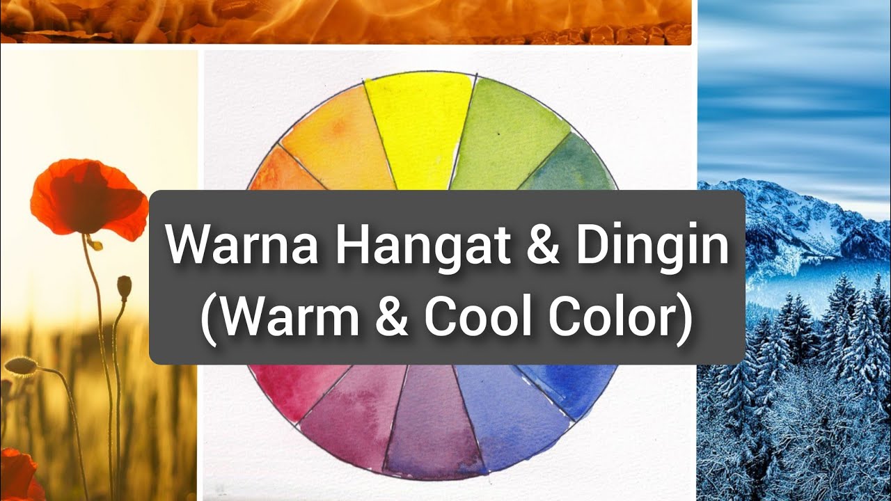 Teori Warna 3 - Warna Hangat & Dingin (Temperatur warna) - YouTube