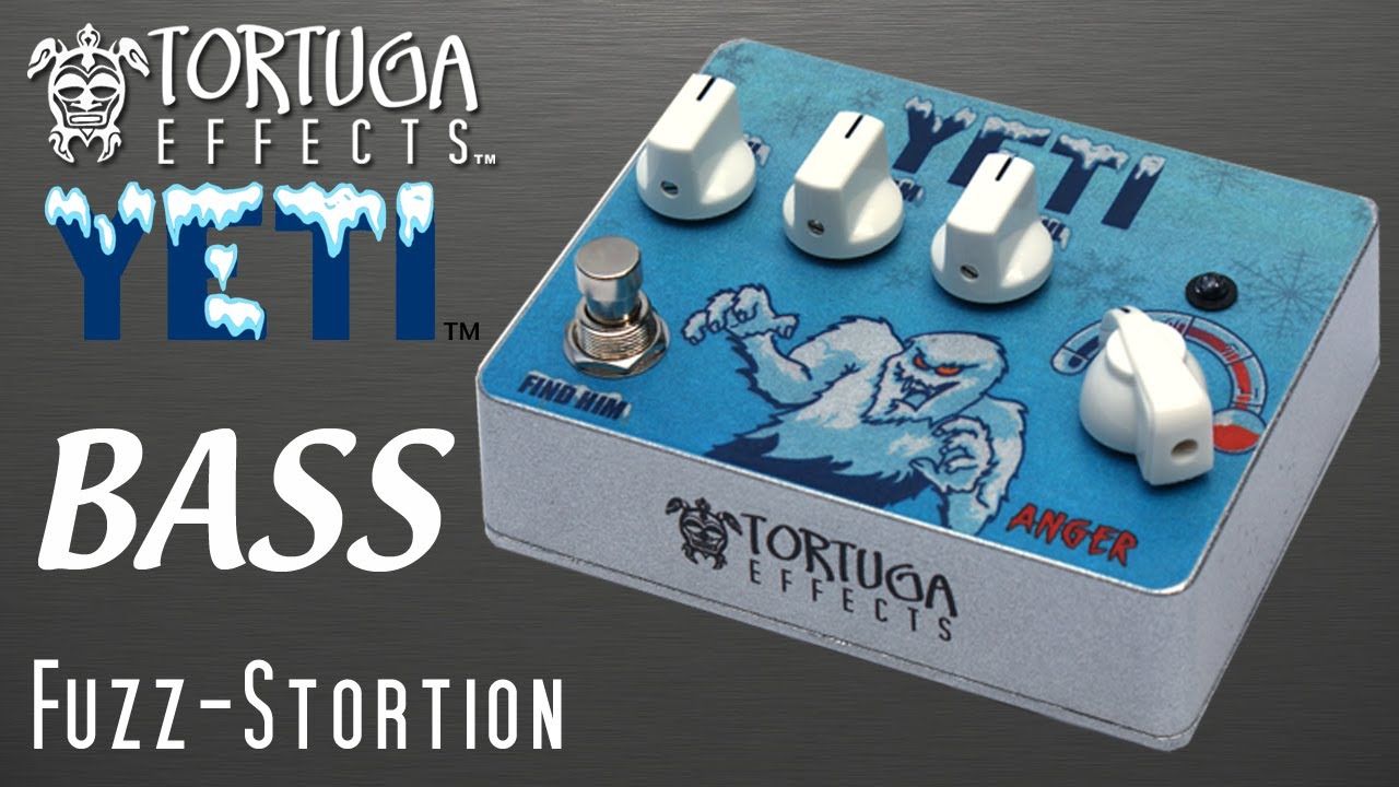 Tortuga Effects: BASS Yeti Fuzz-Stortion - YouTube