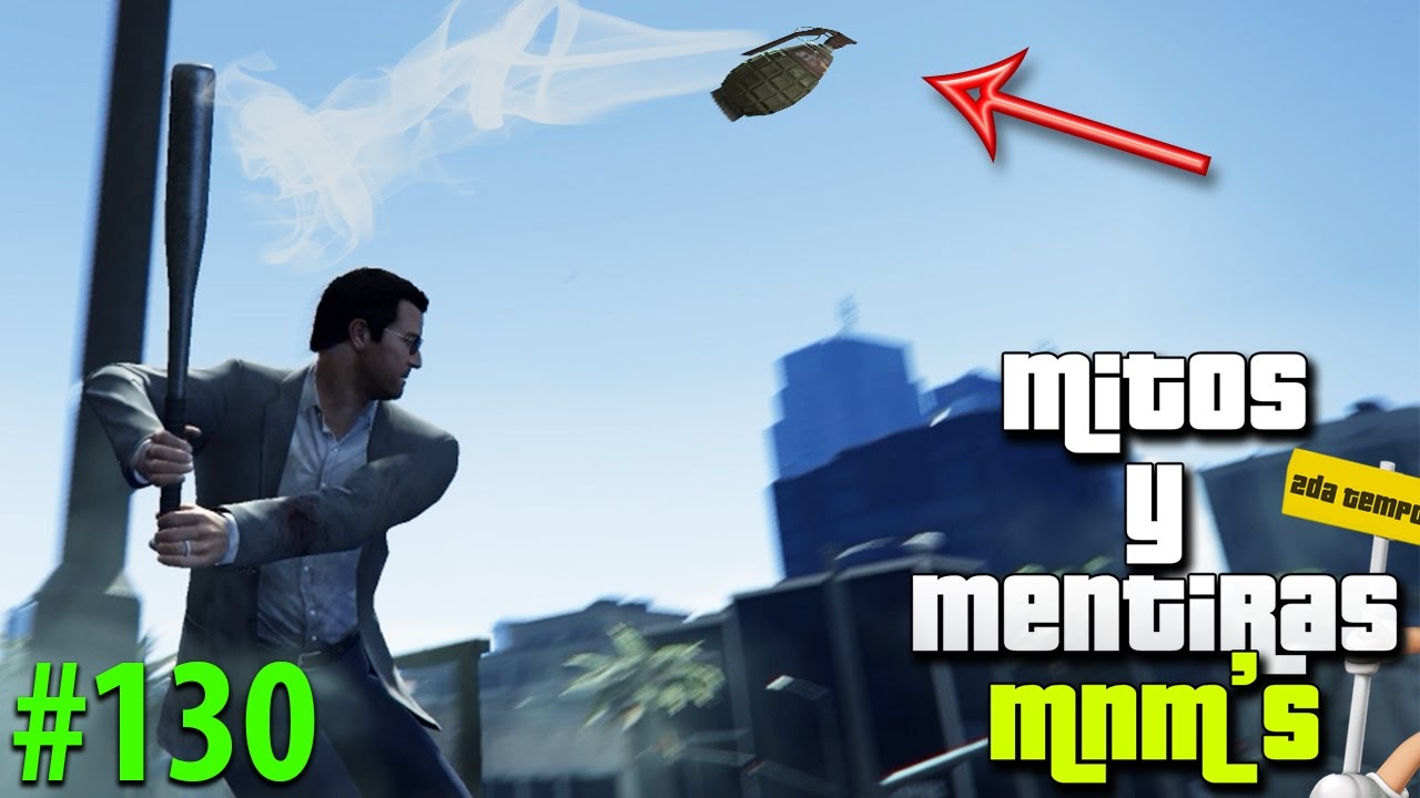 GTA V - Mitos y Mentiras #130 | ES POSIBLE BATEAR GRANADAS!?, FISICA DE ...