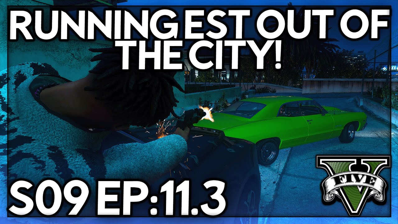 Episode 11.3: Running EST Out Of The City! | GTA RP | GW Whitelist ...