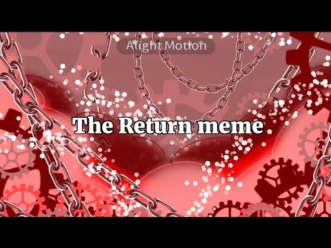 The Return meme/ 실친조 - YouTube