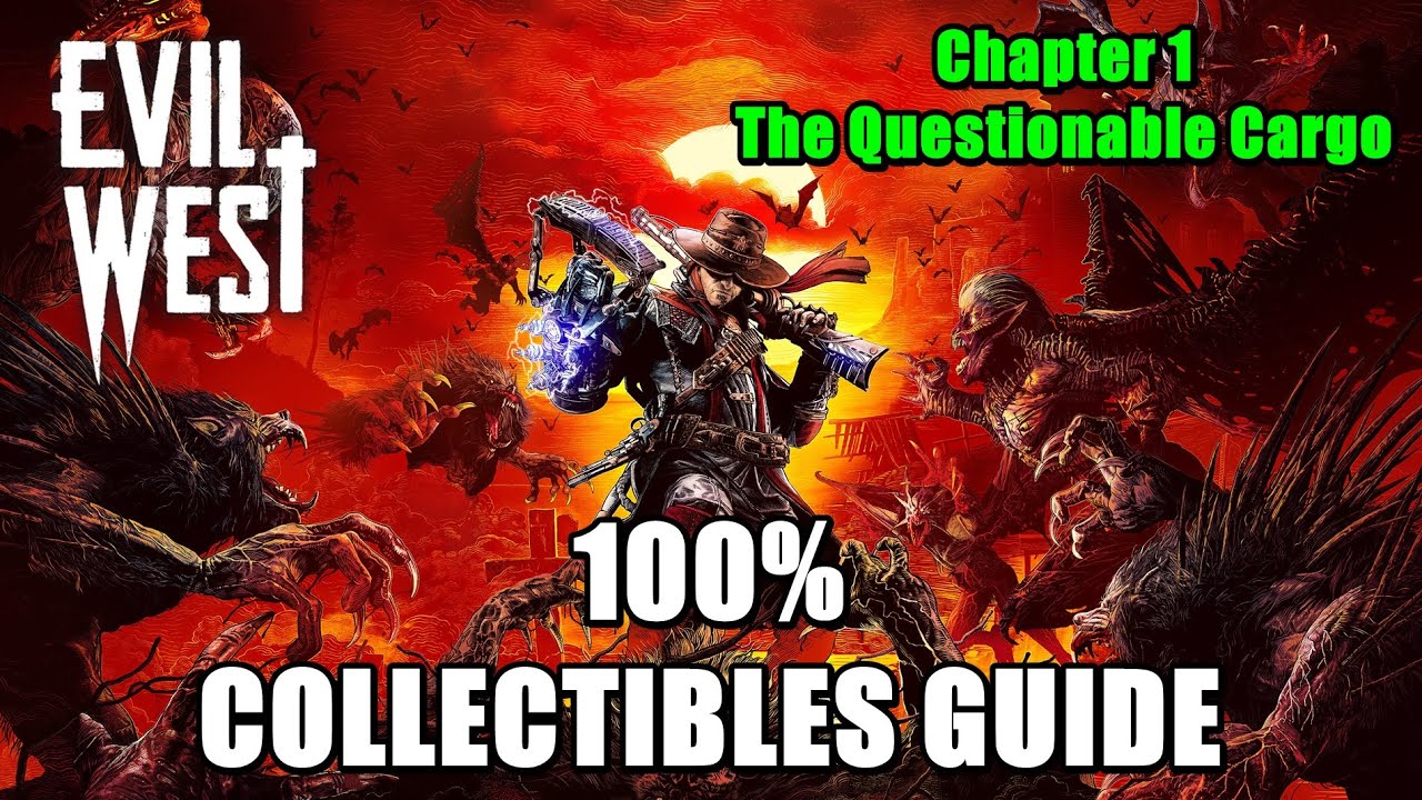 Evil West 100% Walkthrough & Collectible Locations - Chapter 1 The Questionable Cargo - YouTube