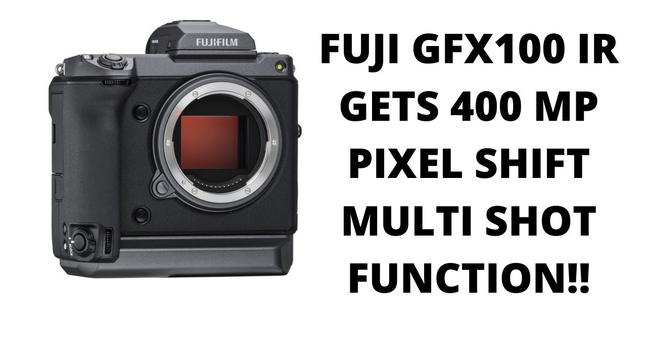FUJI GFX 100 IR WONDERFUL FACTS ABOUT THIS CAMERA!!? - YouTube