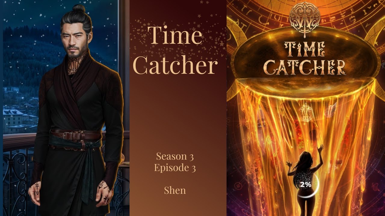 Time Catcher - Season 3 Episode 3 💎| Shen Route | - YouTube