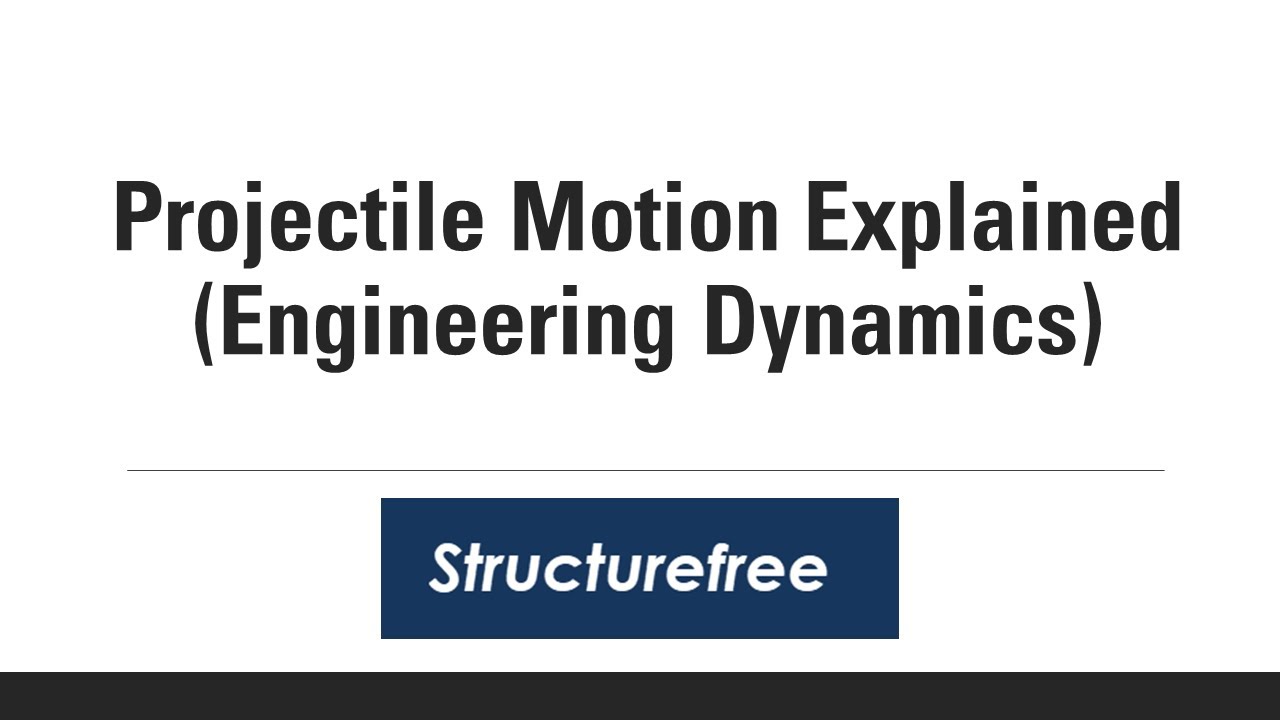 Projectile Motion Explained - Engineering Dynamics - YouTube
