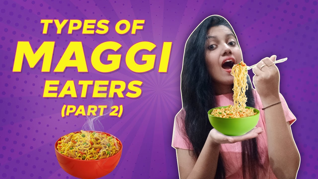 TYPES OF MAGGI EATERS - 2 | Comedy | Siblings 2gether - YouTube