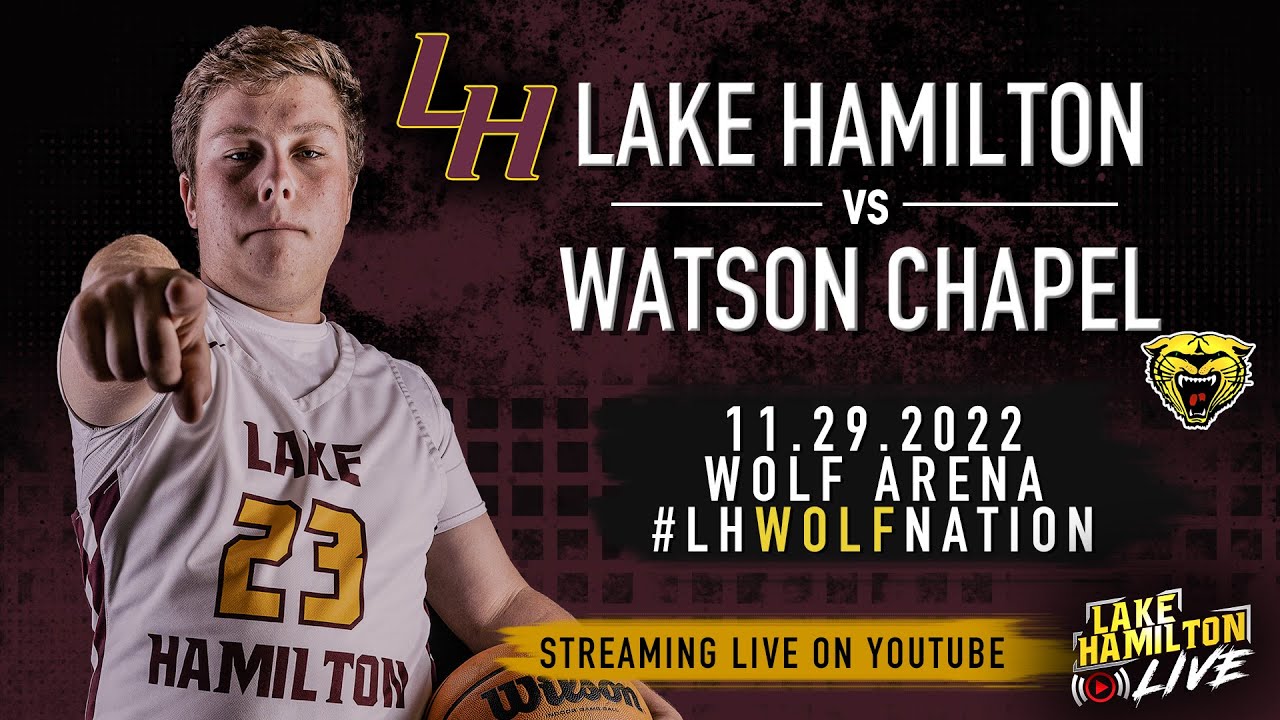 Lake Hamilton Wolves vs. Watson Chapel Wildcats Varsity Basketball ...