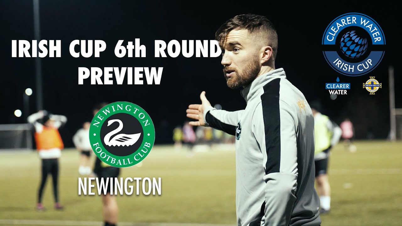 Irish Cup 6th Round Preview | Newington FC - YouTube