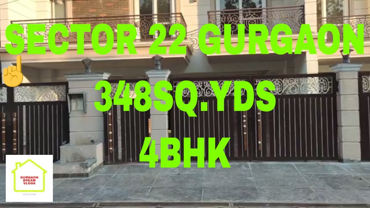 Sector 22 Gurgaon || 348sq.yds || 4bhk || Gurgaon dream vlogs - YouTube