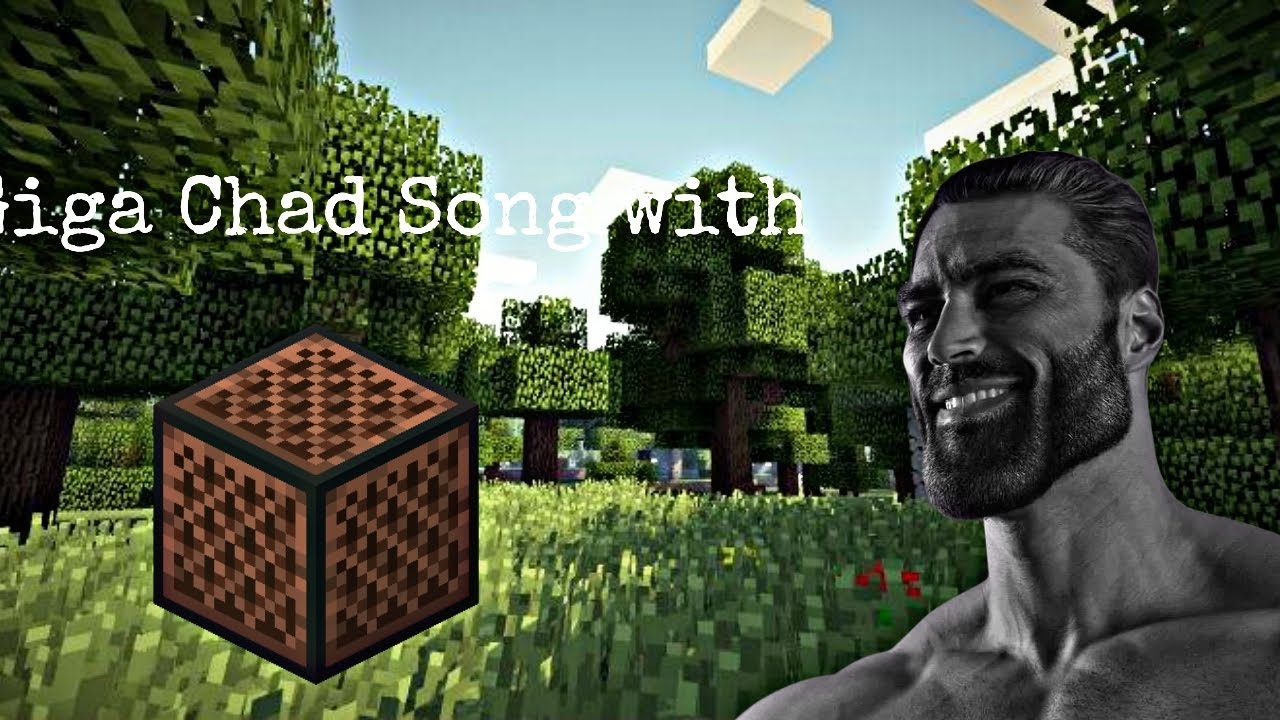 GIGA Chad Song (ft.Noteblocks) - YouTube