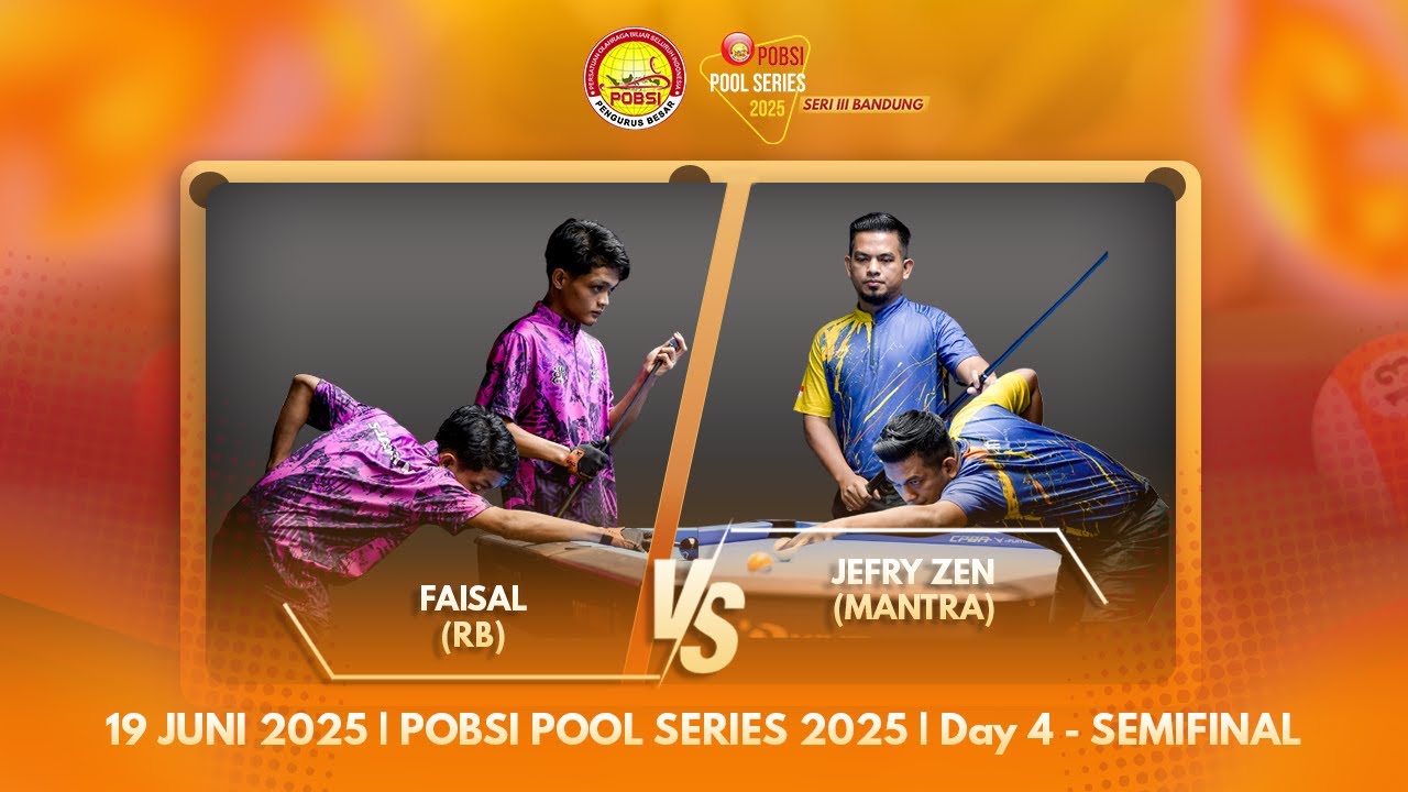 FULL MATCH POBSI POOL SERIES 2025 | SERI III SEMIFINAL Faisal - RB vs Jefry Zen - MANTRA - YouTube