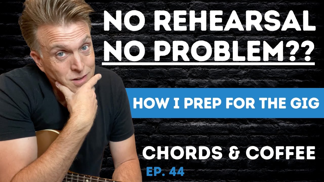 No Rehearsal, No Problem?? | Chords & Coffee Ep. 44 - YouTube