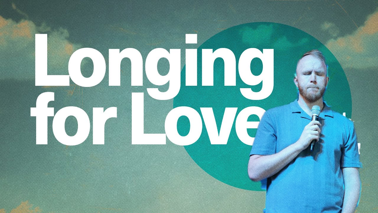 Longing for Love | Pastor Tyler Harris | Awaken Church | Daddy Issues ...