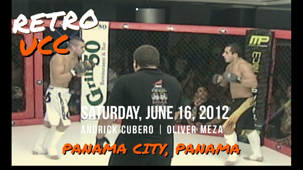 MMA - Oliver "Panama Kid" Meza vs Andrick Cubero - UCC RETRO - Complete ...