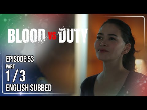 Blood vs Duty | Episode 53 (1/3) | June 17, 2026