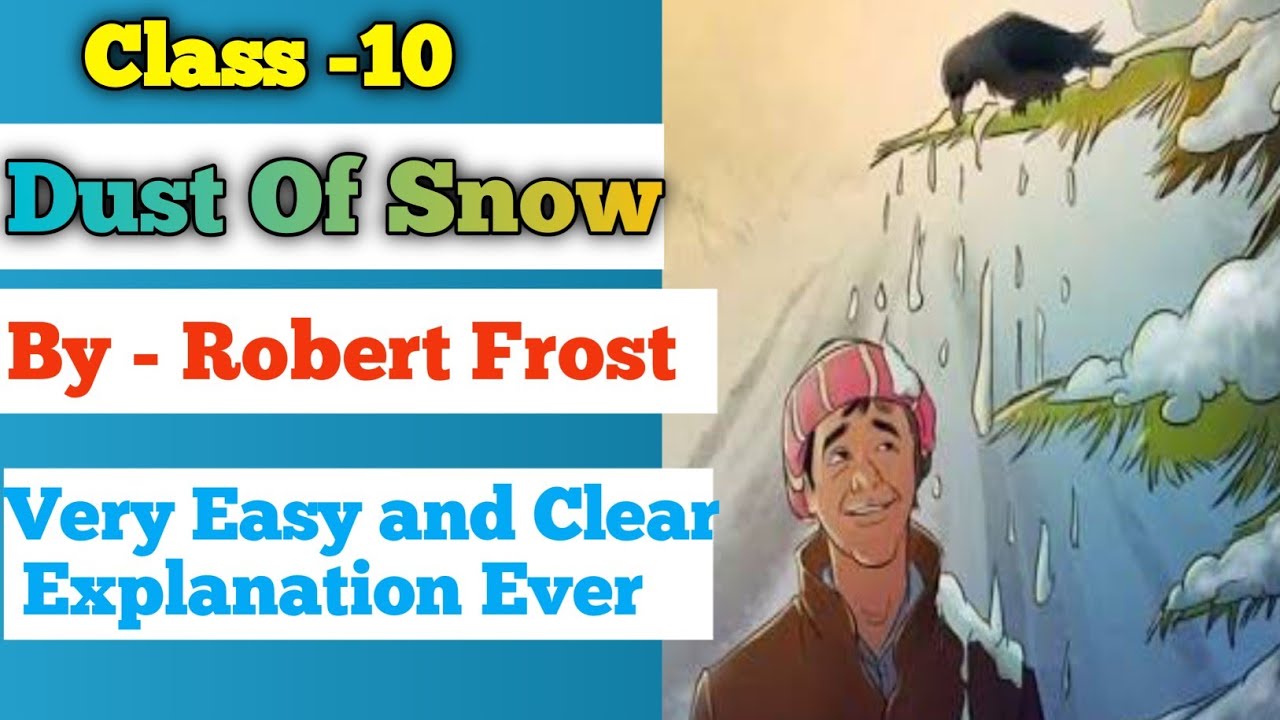 Dust Of Snow ll By Robert Frost ll Class 10 ll English (Poetry) ll Easy ...