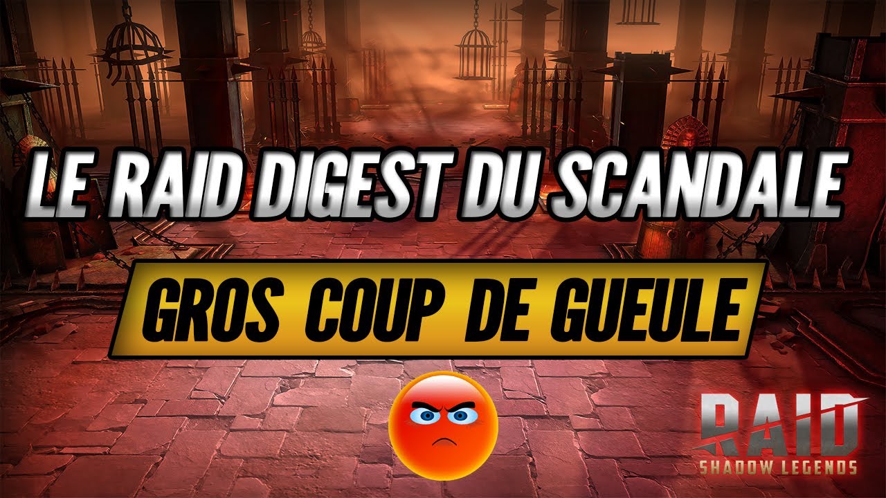 Le Raid Digest du Scandale : Enorme Coup de Gueule ! - Raid Shadow ...