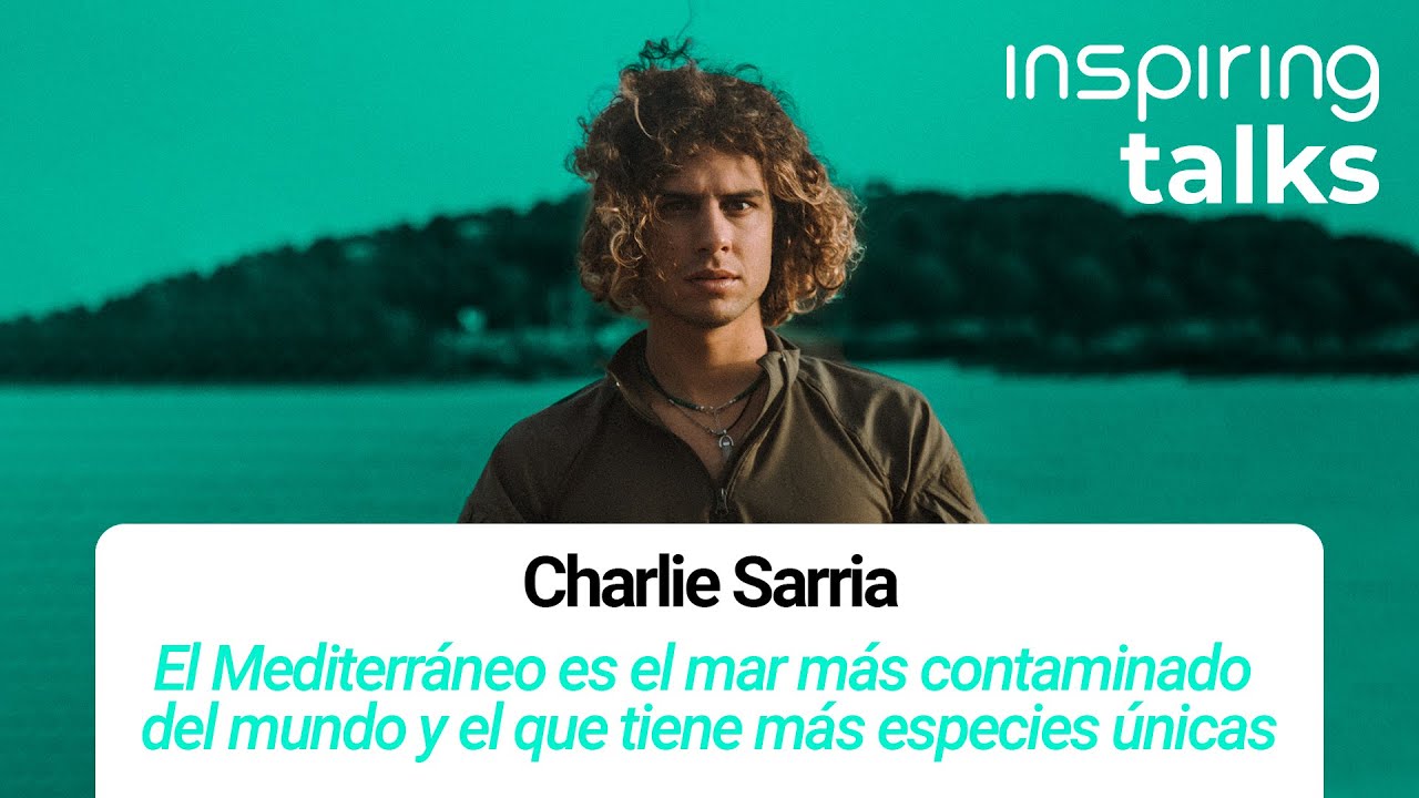 INSPIRING TALKS: CHARLIE SARRIA - YouTube