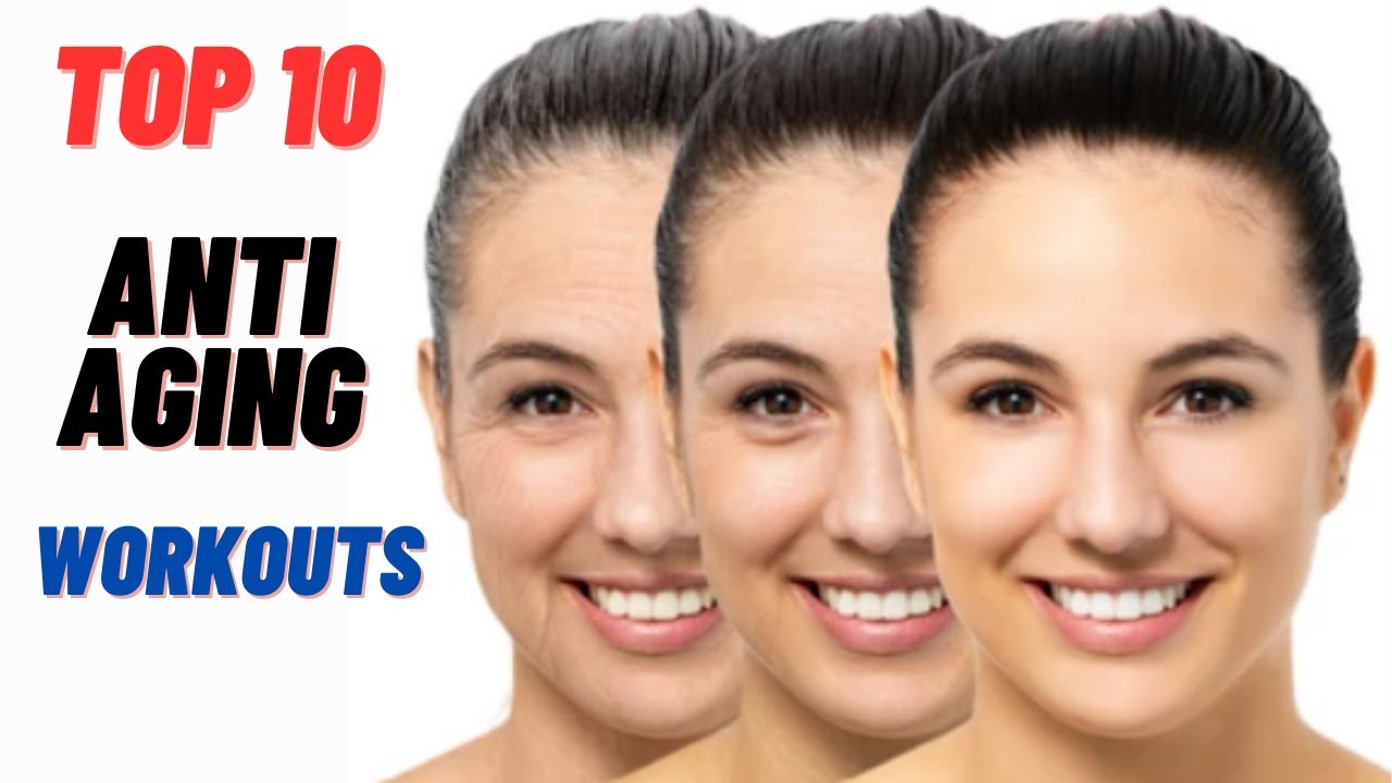 10 Best Anti-Aging Workouts to Stay Young and Fit Exercise | Secret ...