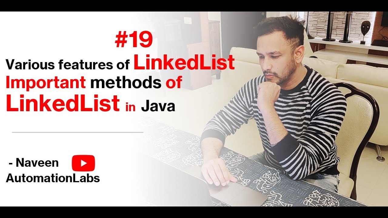 19 Linkedlist Various Features And Methods Important For Interviews Youtube