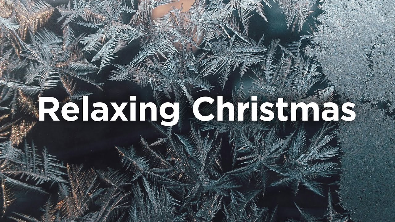 Relaxing Christmas Mix ☃️ Relaxing Chillout Mix for Snowy Evenings ...