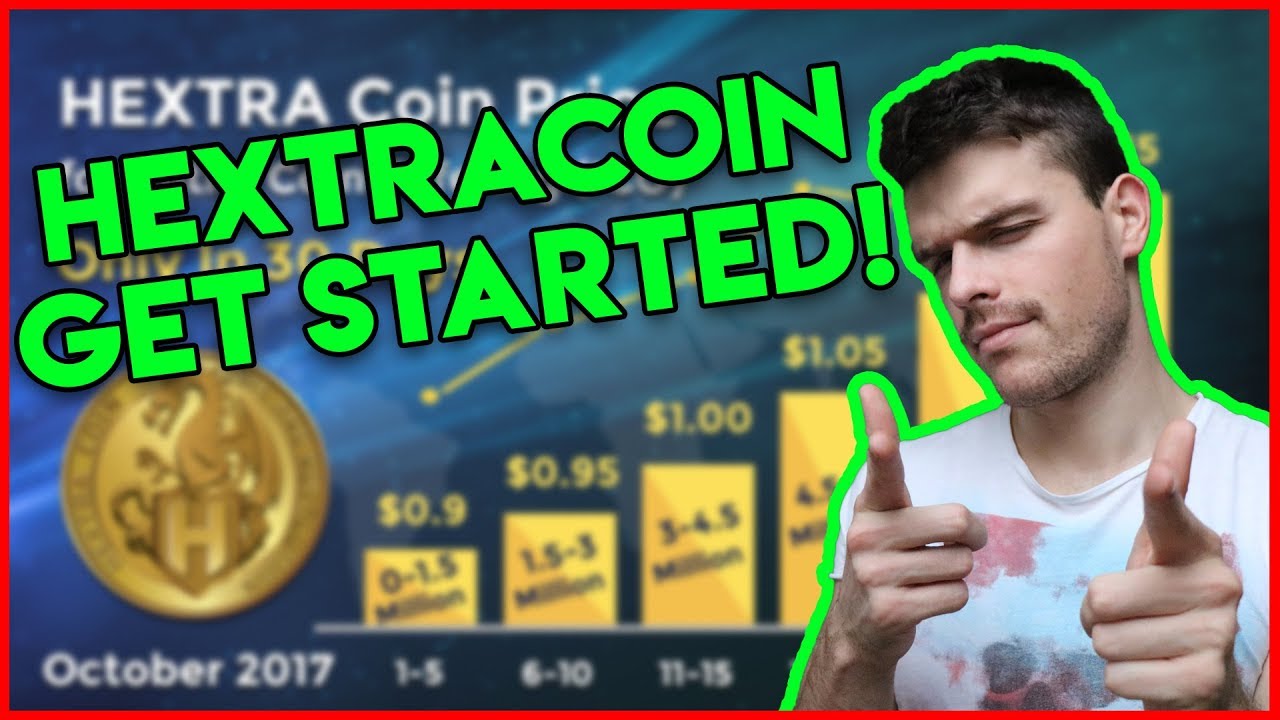 HEXTRACOIN ! HOW to GET STARTED?! - YouTube