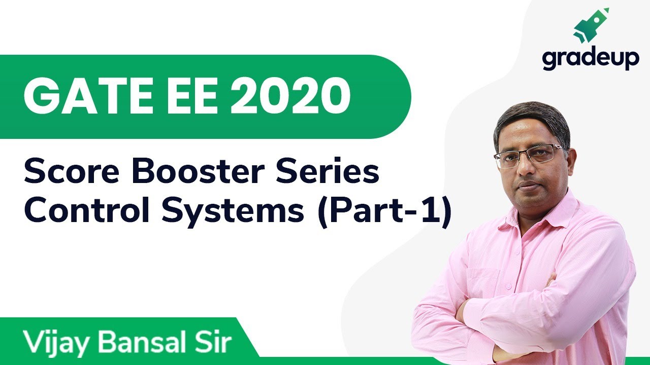 Control Systems | GATE EE 2020 | Score Booster Series | Part-1 ...
