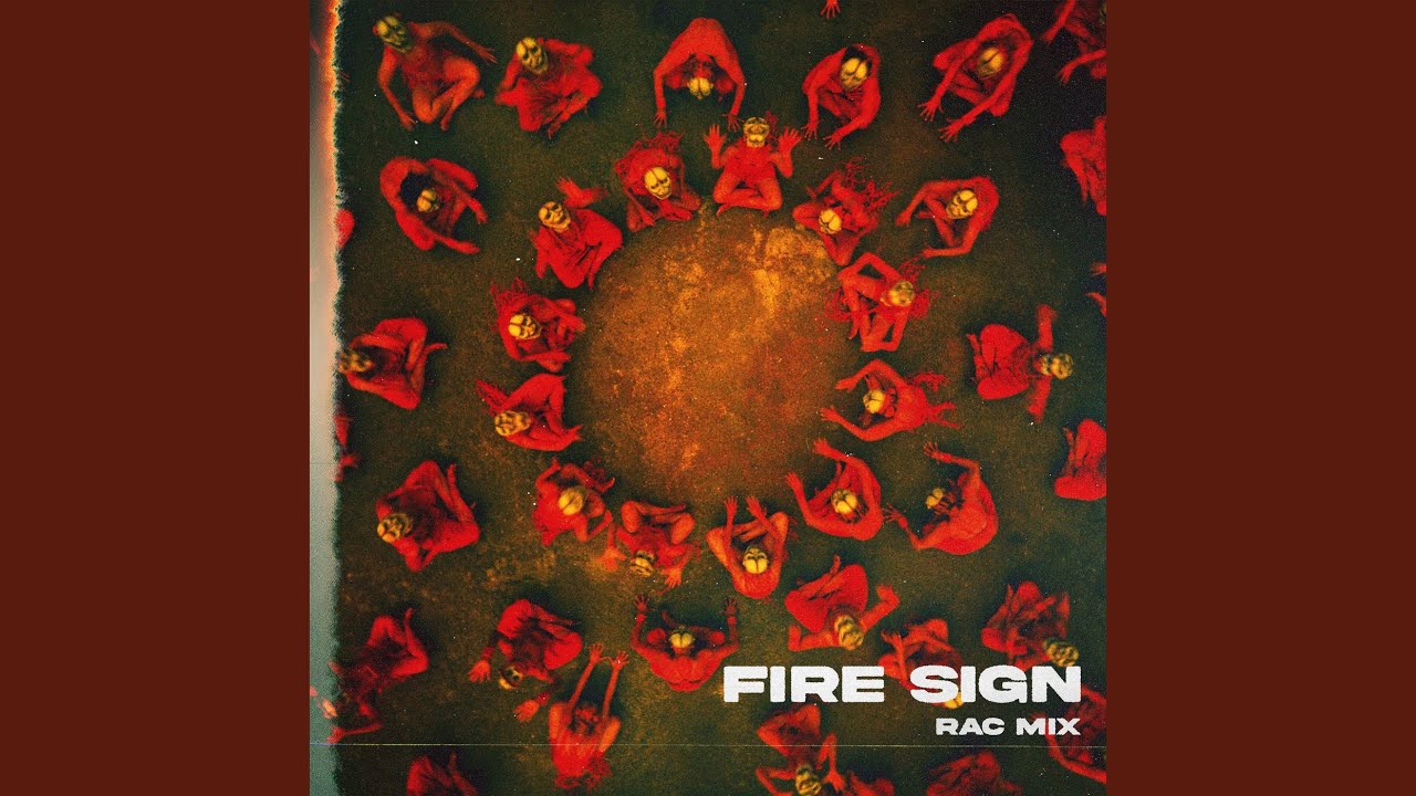 Fire Sign (RAC Remix) - YouTube