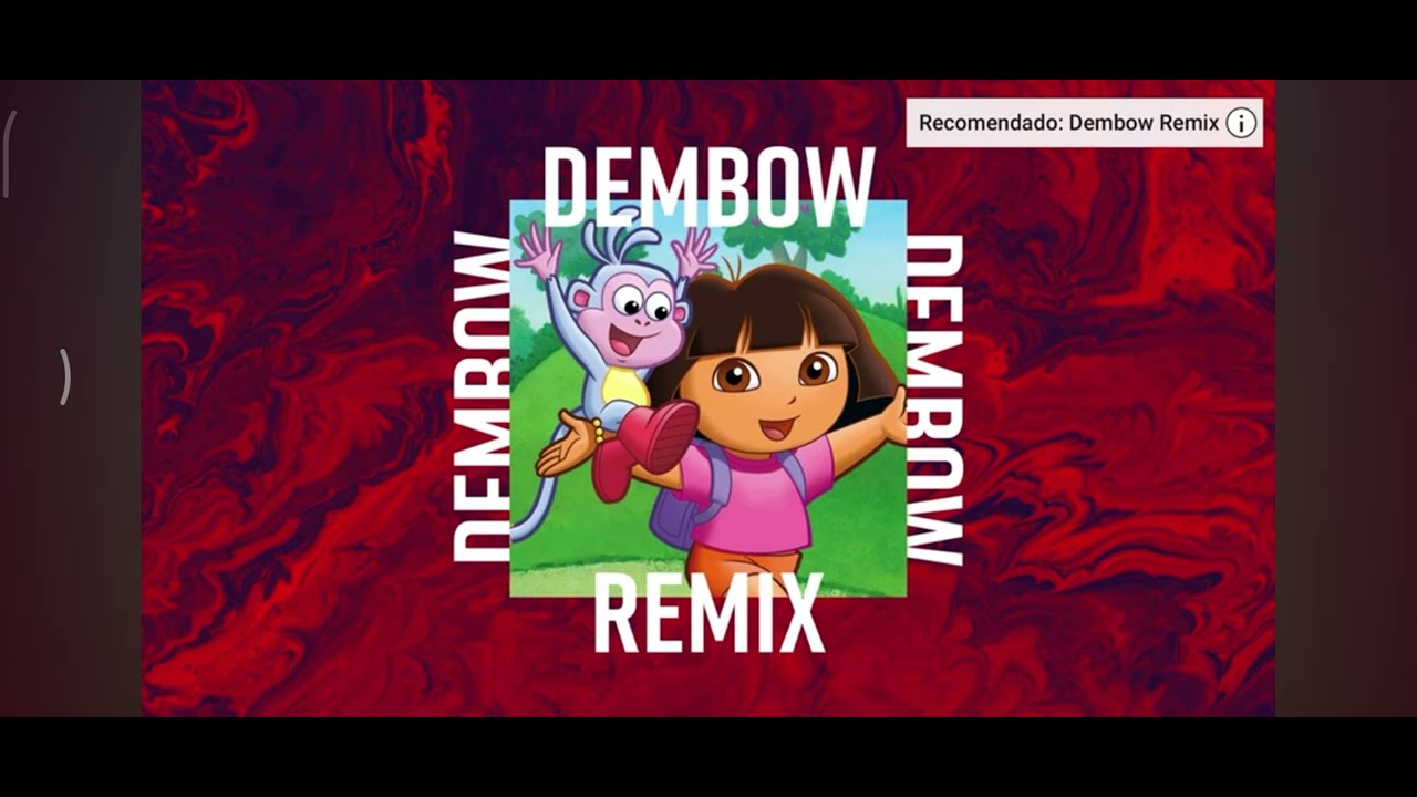 Dora la exploradora/REMIX DEMBOW - YouTube