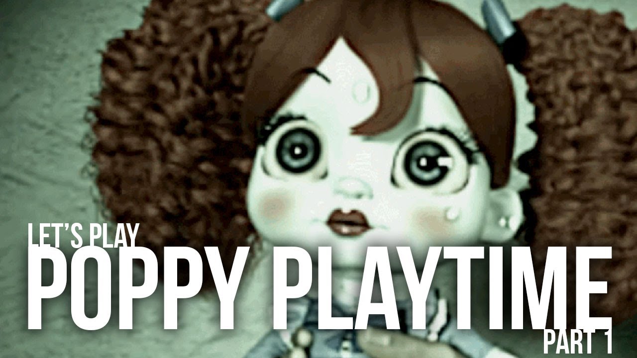Poppy Playtime Part 1 Let's Play - YouTube