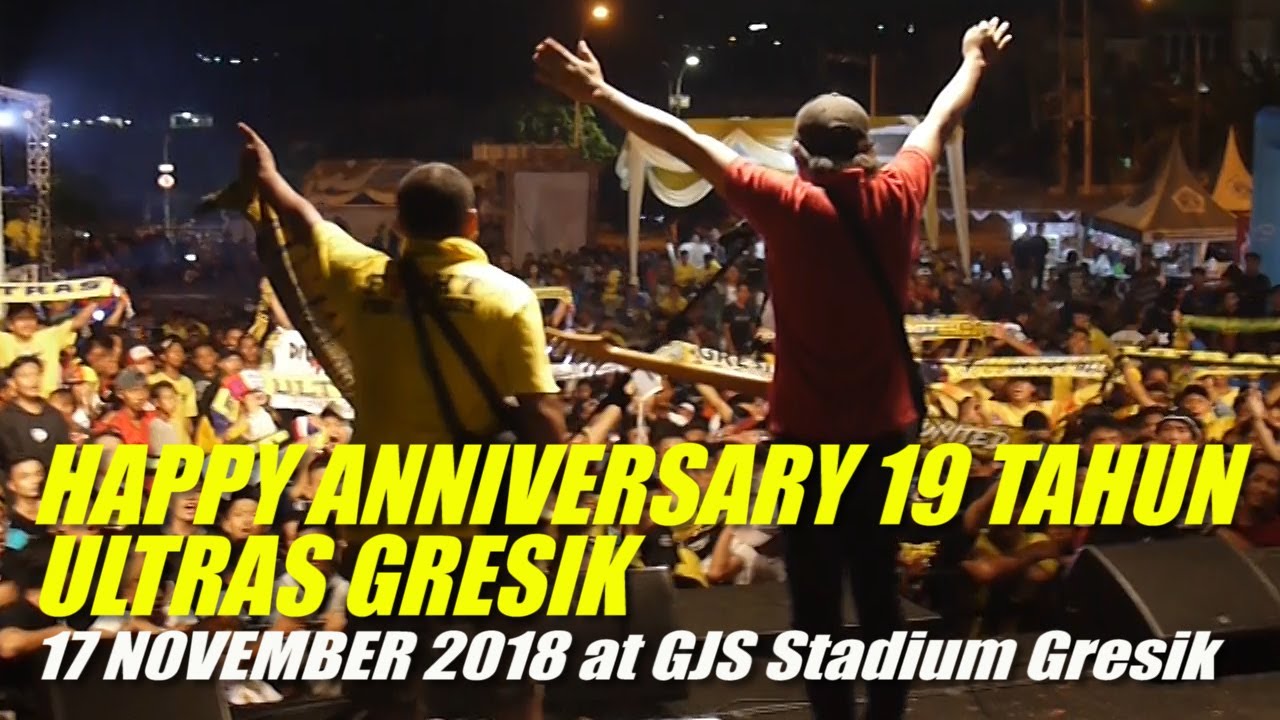 AFTER MOVIE ANNIVERSARY ULTRAS GRESIK KE 19 at GJS STADIUM // SPECIAL ...