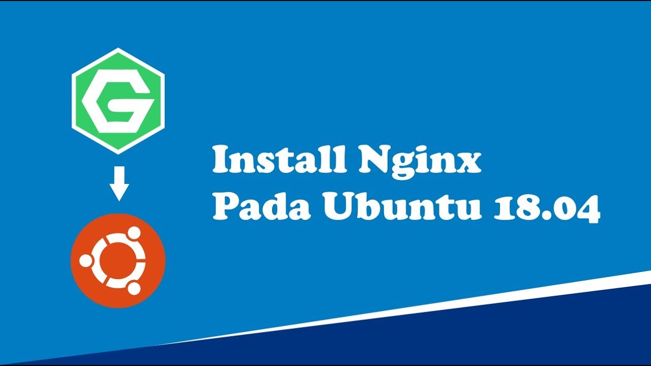 Cara Install Nginx Di Ubuntu 1804 Youtube