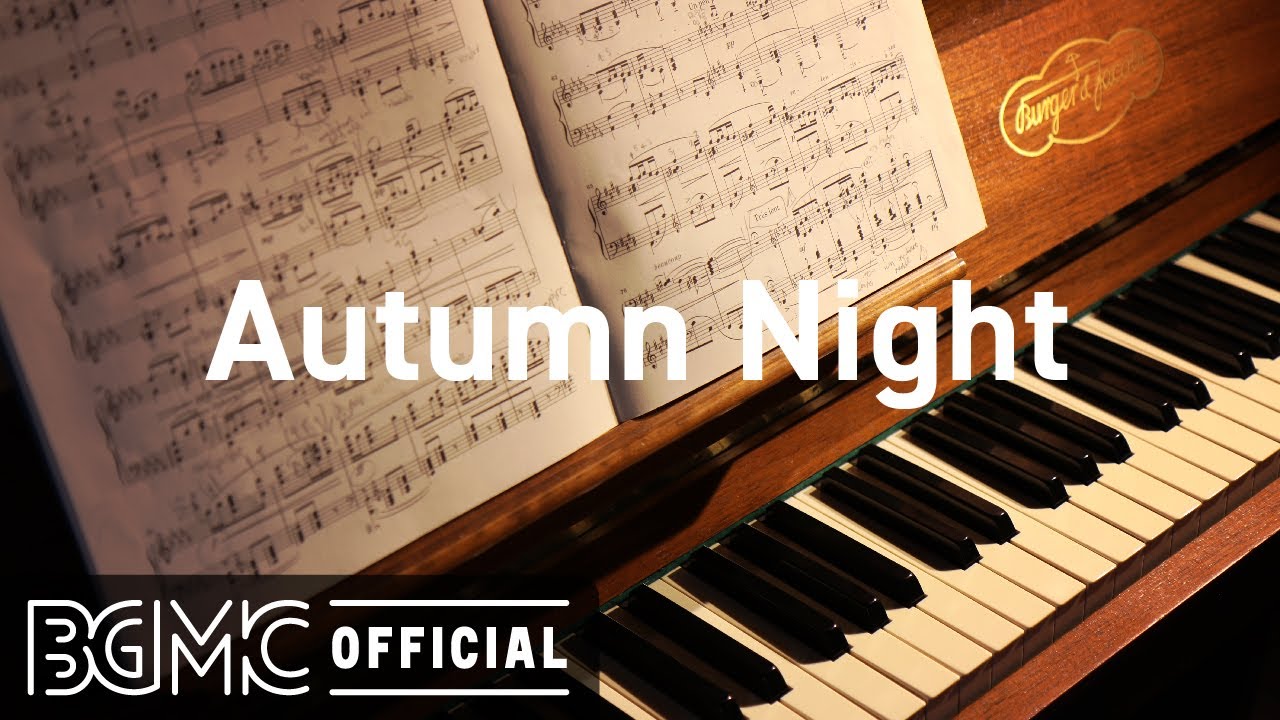 Autumn Night: Late Night Autumn Jazz - Relax Slow Jazz Piano Music ...