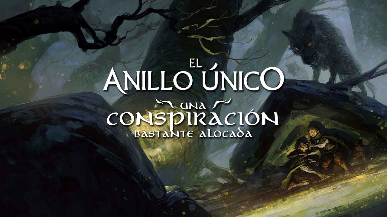 El Anillo Único - Una conspiración bastante alocada - YouTube