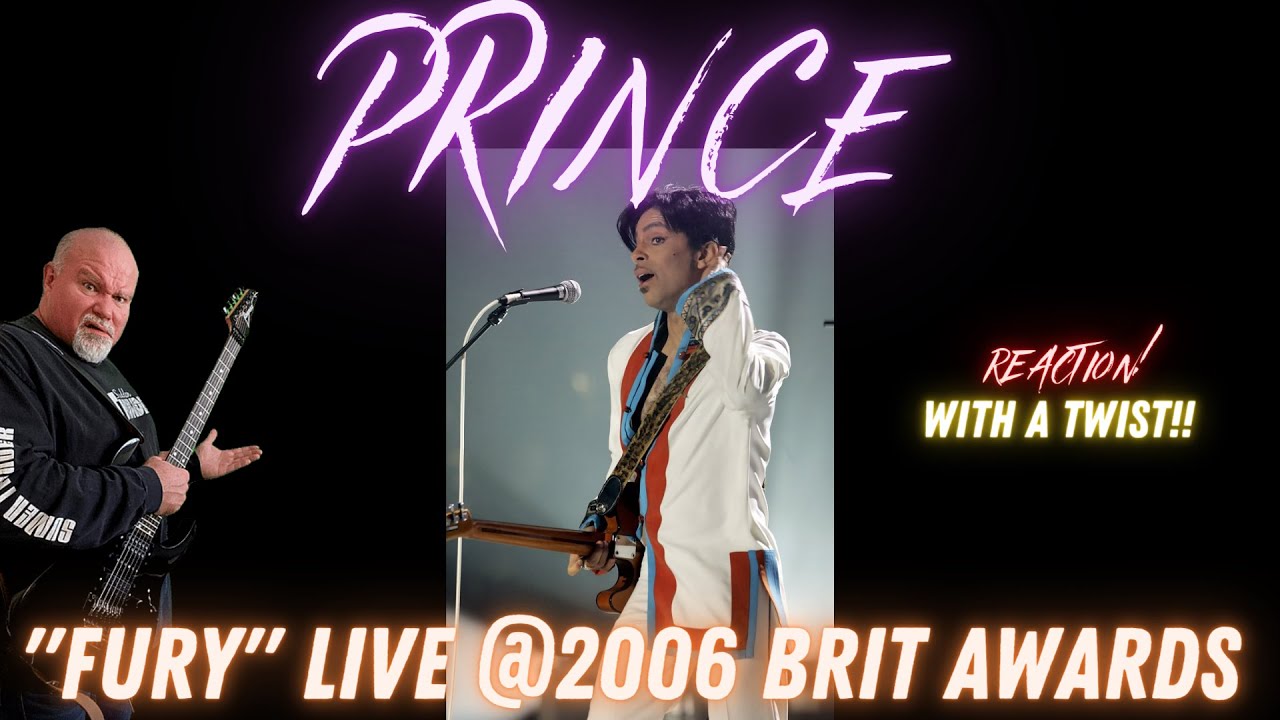 PRINCE - Fury Live at 2006 Brit Awards Reaction! (with a Twist!) - YouTube