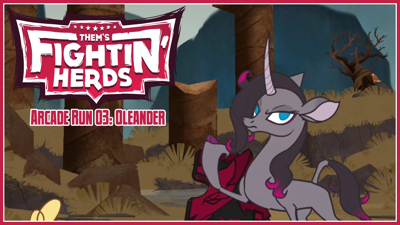 Them's Fightin' Herds – Arcade Run 03: Oleander - YouTube